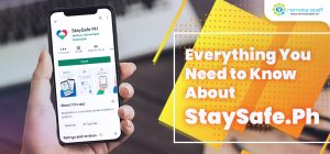 Everything You Need to Know About StaySafe.Ph - Remote Staff