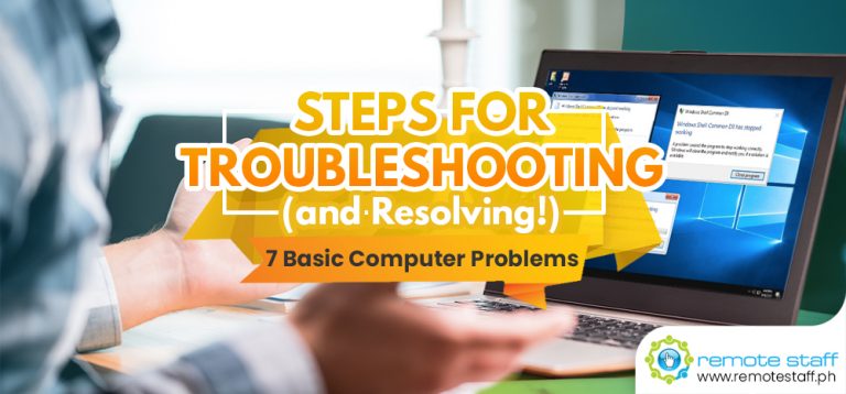 Steps for Troubleshooting (and Resolving!) Seven Basic Computer ...
