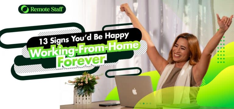 13 Signs You’d Be Happy Working-From-Home Forever - Remote Staff