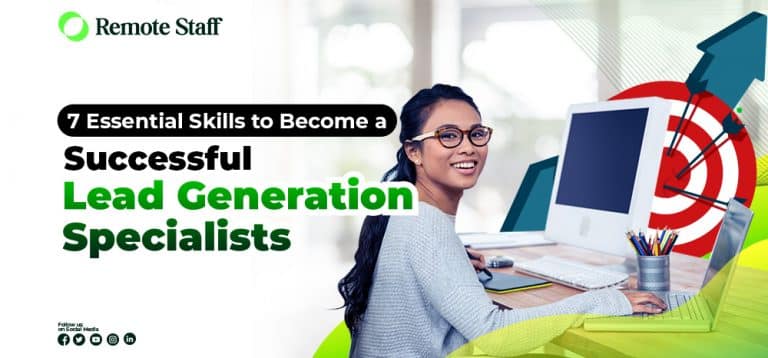 Lead Generation Skills You Need to Be Successful - Remote Staff