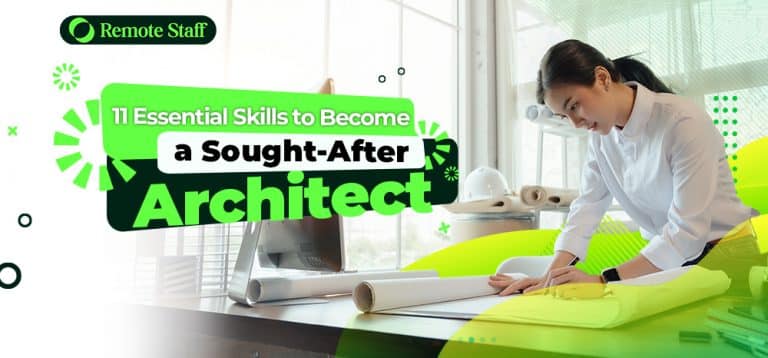 11 Essential Skills to Become a Sought-After Architect - Remote Staff