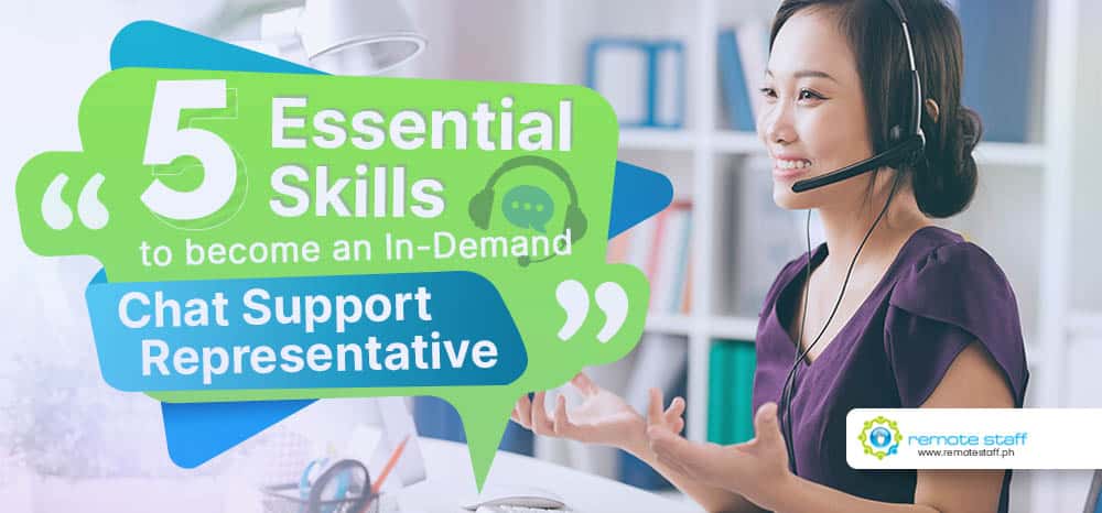 5 Essential Skills to Become an In-demand Chat Support Representative ...