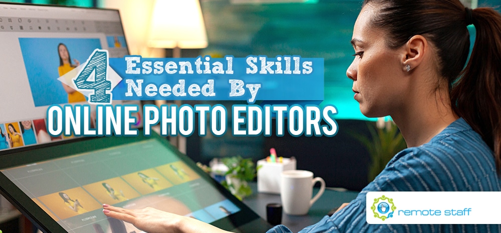 Online Photo Editing Job Essential Skills- Remote Staff