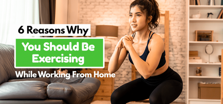 6 Reasons Why You Should Do Work From Home Exercises- Remote Staff