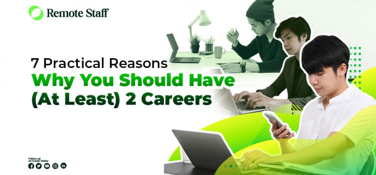 7 Practical Reasons Why You Should Have (at Least) 2 Careers - Remote Staff