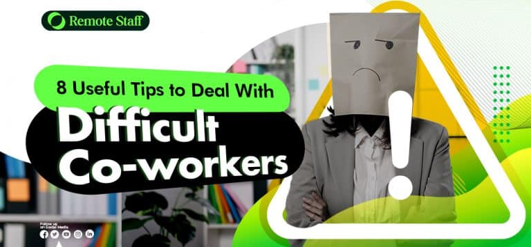 8 Useful Tips to Deal With Difficult Co-workers - Remote Staff