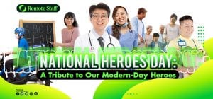 National Heroes Day: A Tribute to Our Modern-Day Heroes - Remote Staff