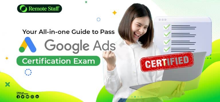Your Guide to Pass a Google Ads Certification Exam- Remote Staff