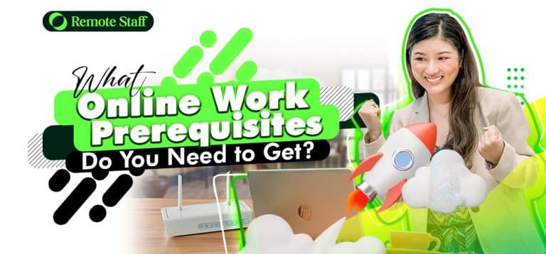 What Online Work Prerequisites You Need to Get? - Remote Staff