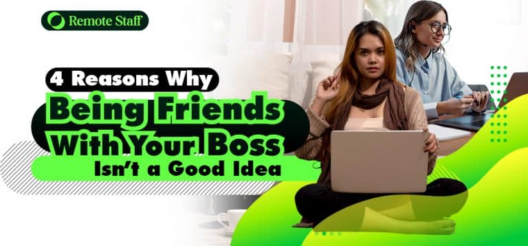 4 Reasons Why Being Friends With Your Boss Isn’t a Good Idea - Remote Staff