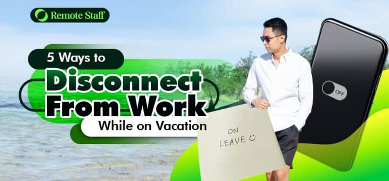 5 Ways to Disconnect From Work While on Vacation - Remote Staff