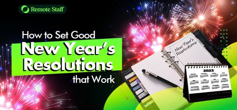 How to Set Good New Year’s Resolutions that Work - Remote Staff