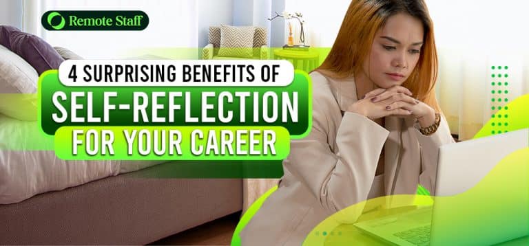 4 Surprising Benefits of Self-reflection for Your Career - Remote Staff