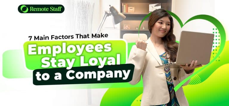 7 Main Factors That Make Employees Stay Loyal to a Company - Remote Staff