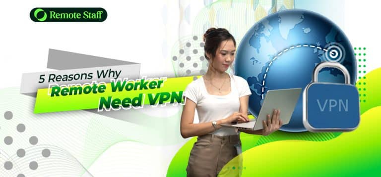 5 Reasons Why Remote Workers Need VPN - Remote Staff