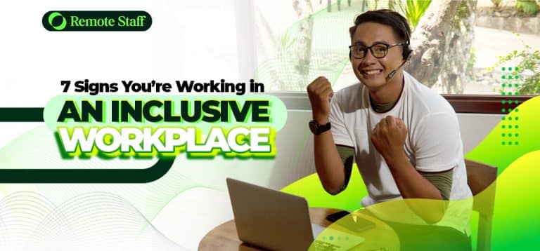7 Signs You’re Working in an Inclusive Workplace - Remote Staff