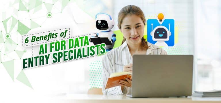 6 Benefits Of Ai For Data Entry Specialists - Remote Staff