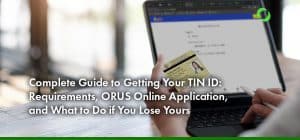 Getting Your TIN ID: Requirements, ORUS Application, and Lost ID