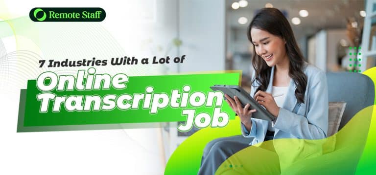 7 Industries With a Lot of Online Transcription Jobs - Remote Staff