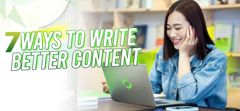 7 Ways to Write Better Content - Remote Staff