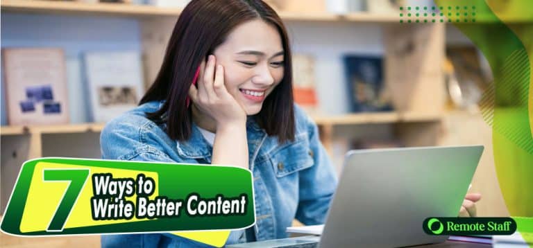 7 Ways to Write Better Content - Remote Staff