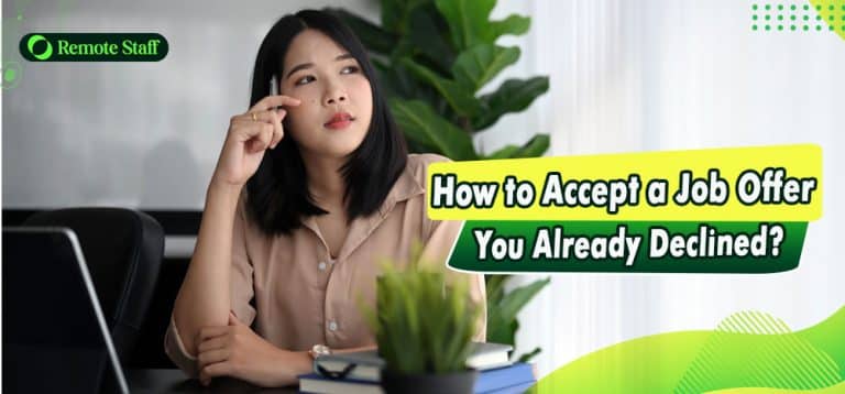 How to Accept a Job Offer You Already Declined? - Remote Staff