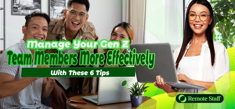 6 Tips to Better Manage Your Gen Z Team Members - Remote Staff