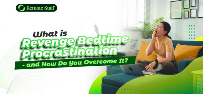 How to Overcome Revenge Bedtime Procrastination - Remote Staff