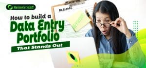 How to Build a Data Entry Portfolio that Stands Out - Remote Staff