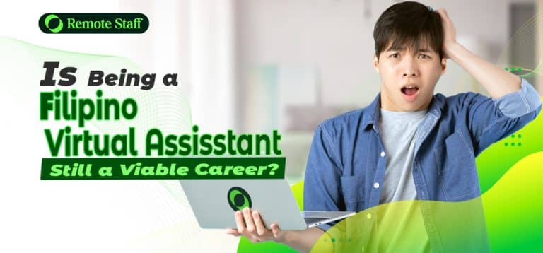 Should You Still Become a Filipino Virtual Assistant? - Remote Staff