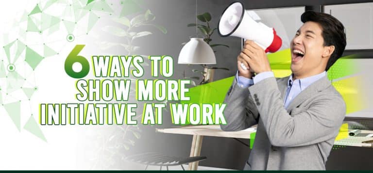 6 Ways to Show More Initiative at Work - Remote Staff