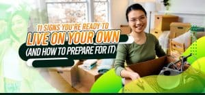 Ready for Living Independently? 11 Signs and How to Prepare