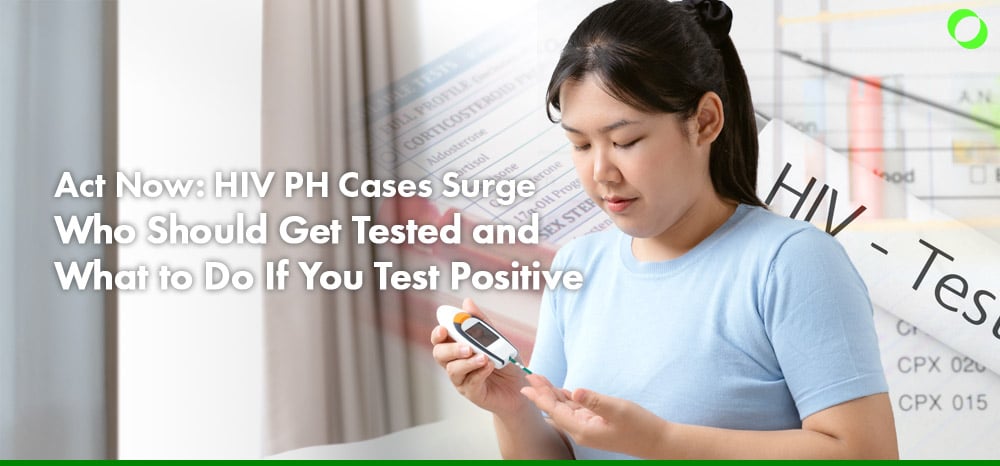 HIV Cases Surge in PH: Who Should Get Tested and What to Do